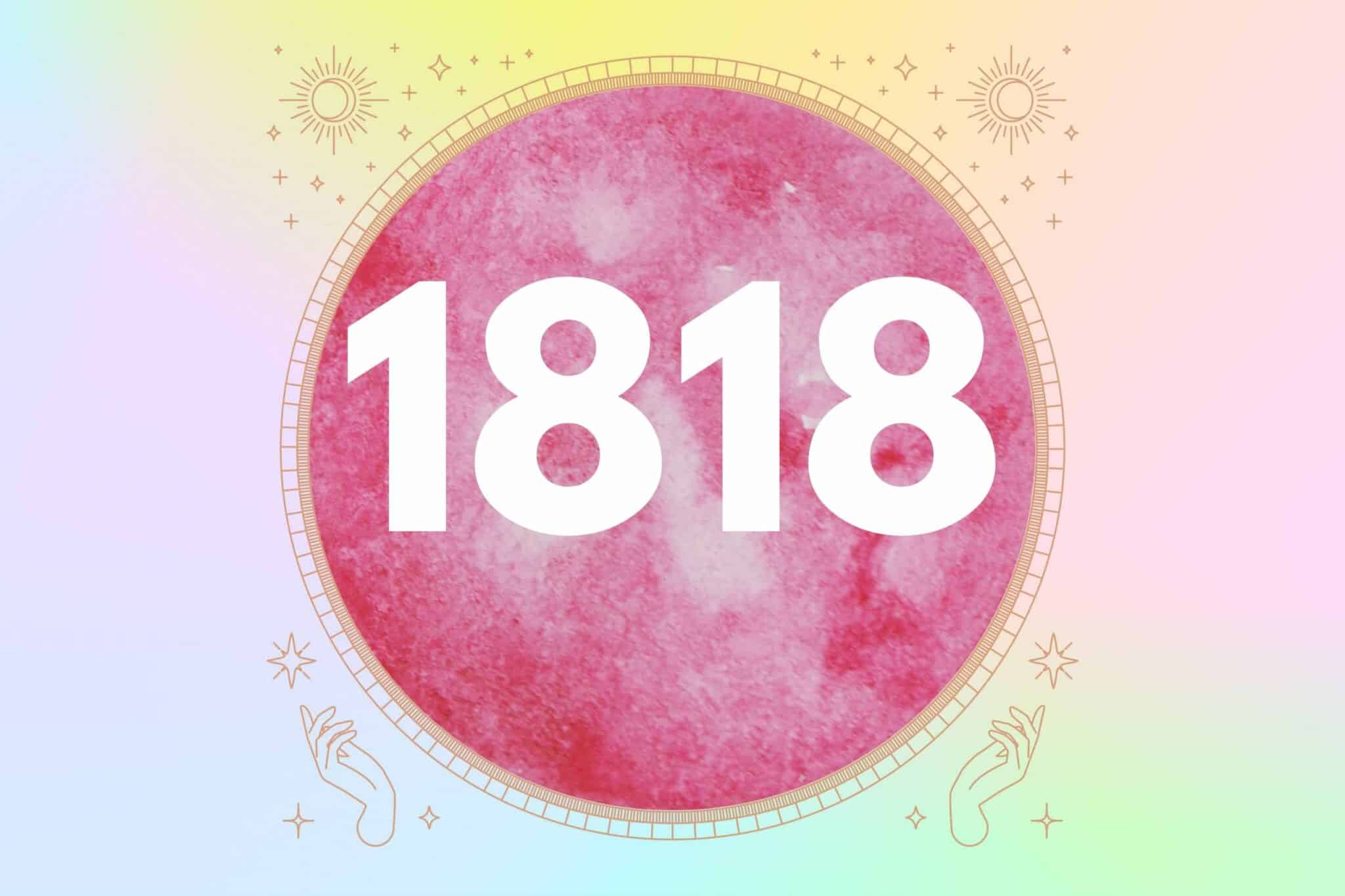 1818 Angel Number: Meaning and Message Explained