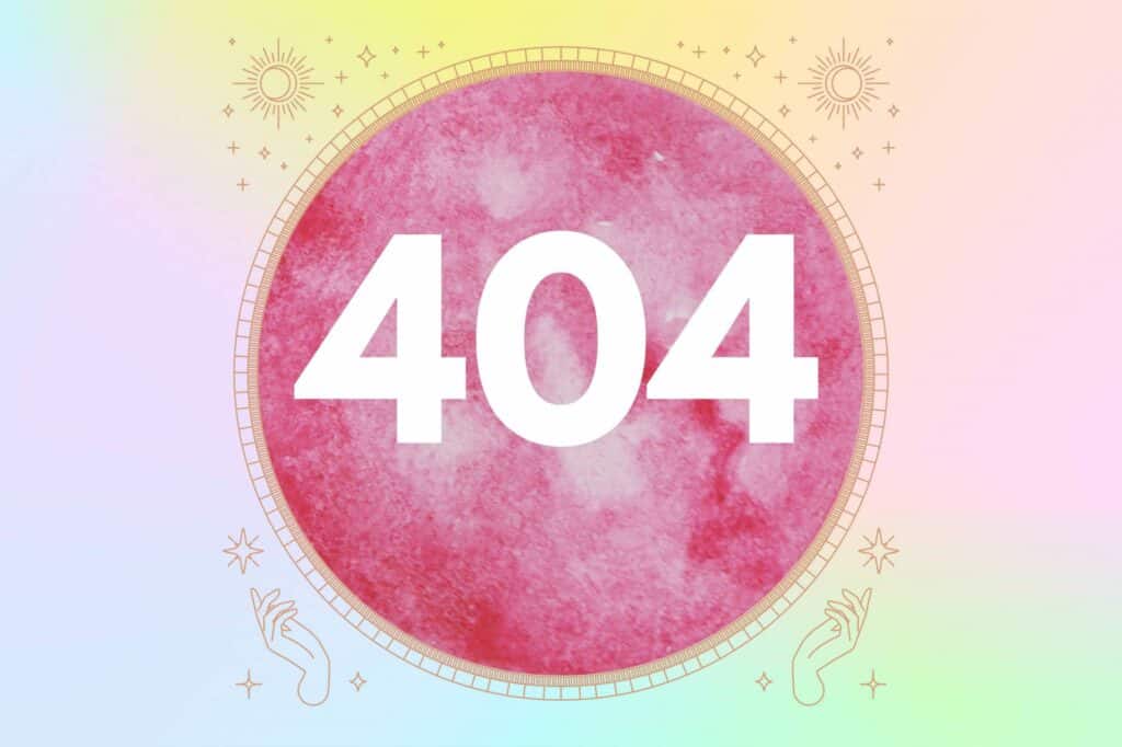 404 Angel Number: Meaning and Message Explained